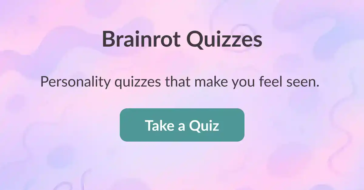Personality Quizzes & Character Tests | Brainrot Quizzes